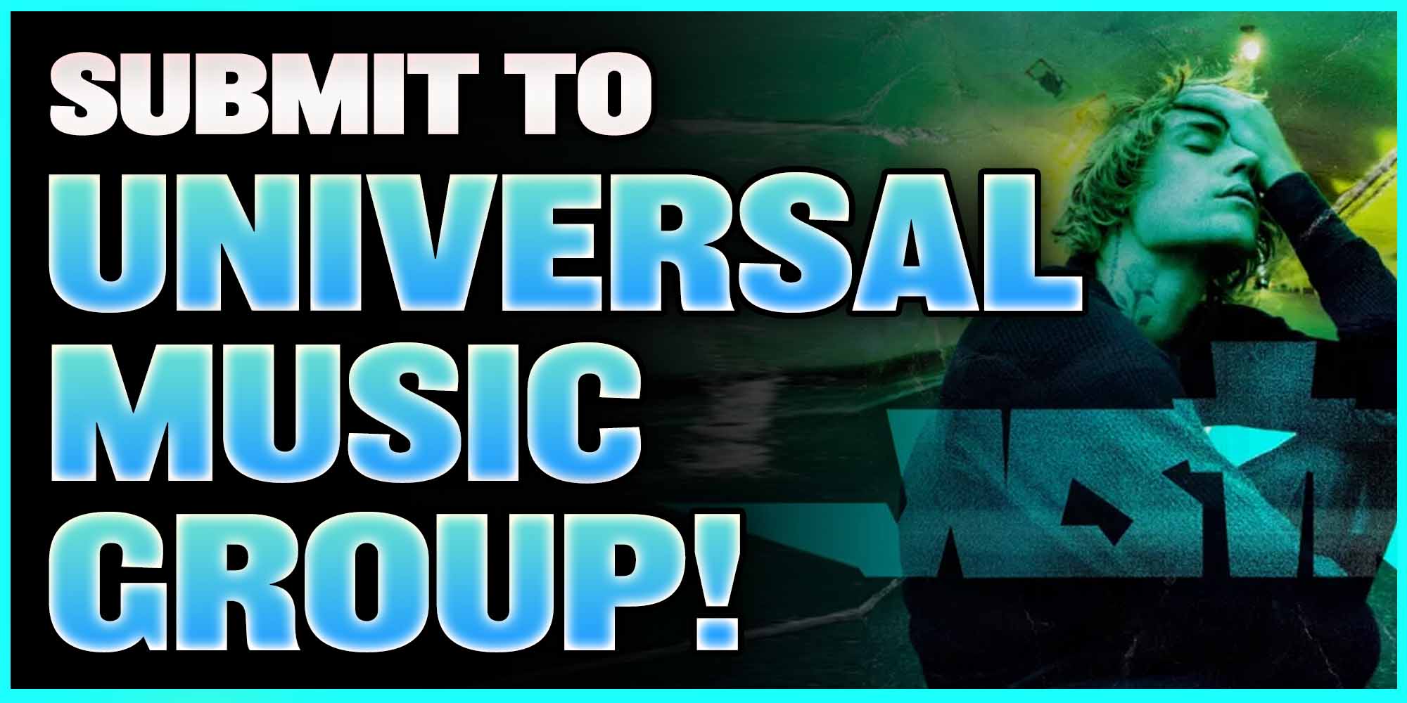 Submit Music to Universal Music Group! Submit Music to Universal Music Group!